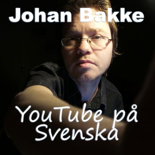 Amazon Music - Johan BakkeのYouTube På Svenska [Explicit] - Amazon.co.jp