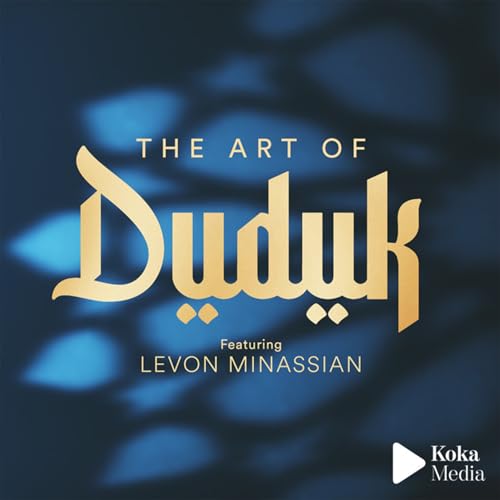 The Art of Duduk : Lévon Minassian: Amazon.fr: Téléchargement de Musique