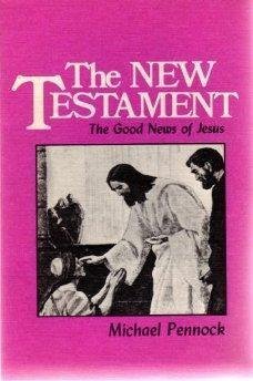 The New Testament by Michael Pennock (1982-12-03): Michael Francis ...