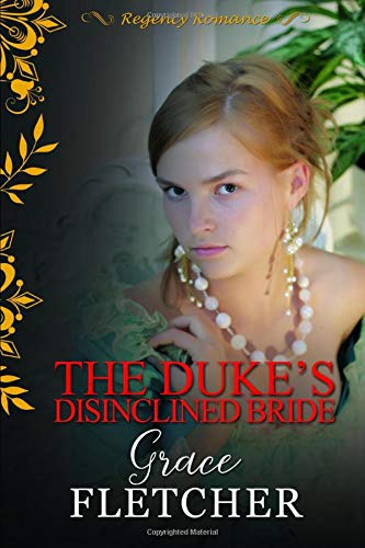 The Duke's Disinclined Bride: Fletcher, Grace: 9781795334747: Amazon ...