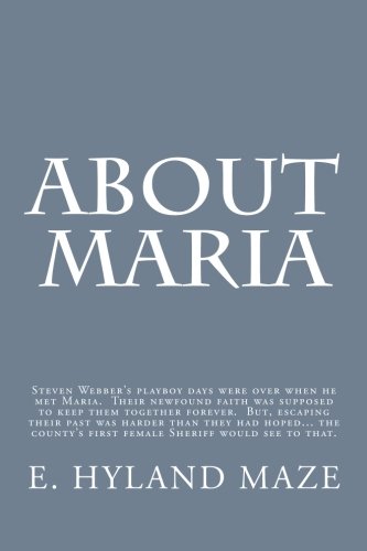 About Maria: maze, e. hyland: 9781500754983: Amazon.com: Books