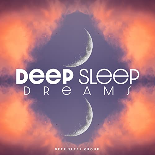 Spiele Deep Sleep Dreams von Deep Sleep Group auf Amazon Music ab