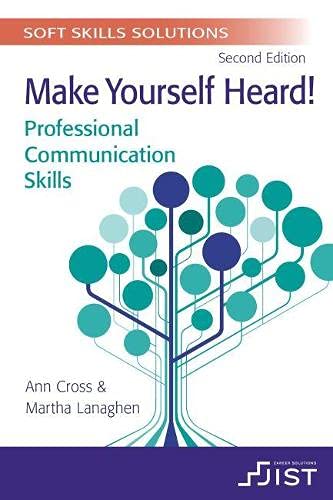 Soft Skills Solutions, Second Edition: Make Yourself Heard ...