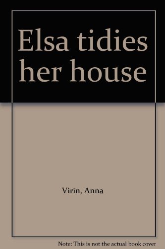Elsa tidies her house: Anna Virin: 9780817857271: Amazon.com: Books