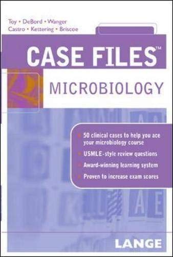 Case Files Microbiology : Toy, Eugene, Debord, Cynthia R. Skinner ...