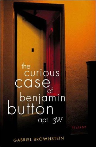 The Curious Case of Benjamin Button, Apt. 3W: Brownstein, Gabriel ...