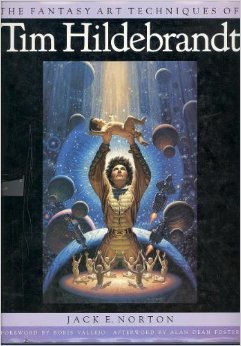 The Fantasy Art Techniques of Tim Hildebrandt: Tim Hildebrandt, Alan ...