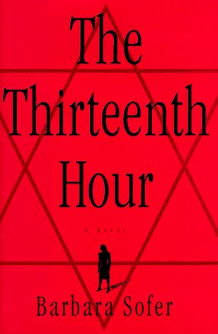 The Thirteenth Hour: A Novel: Sofer, Barbara: 9780525941811: Amazon.com ...