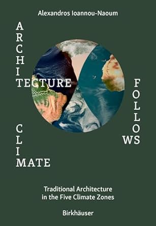 Buy Architecture Follows Climate: Traditional Architecture in the Five ...