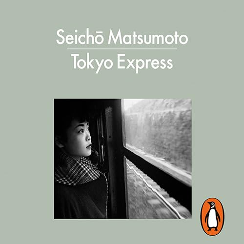 Tokyo Express : Matsumoto, Seicho, Kirkwood, Jesse, Matsuura, Eleanor ...