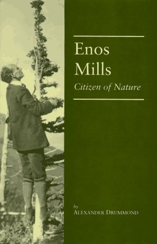 Amazon.com: Enos Mills: Citizen of Nature: 9780870814075: Drummond ...