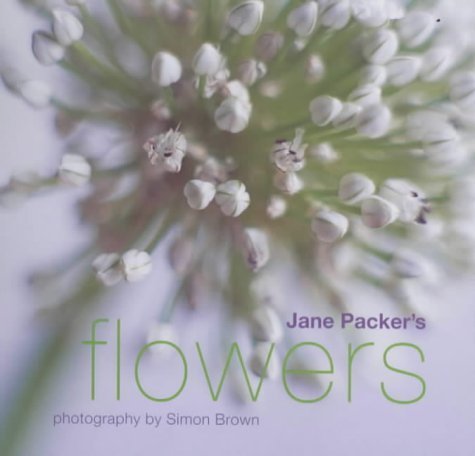 Jane Packer's Flowers: Packer, Jane, Brown, Simon: 9781840911855 ...