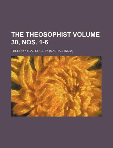 The Theosophist Volume 30, nos. 1-6 : Society, Theosophical: Amazon.co ...