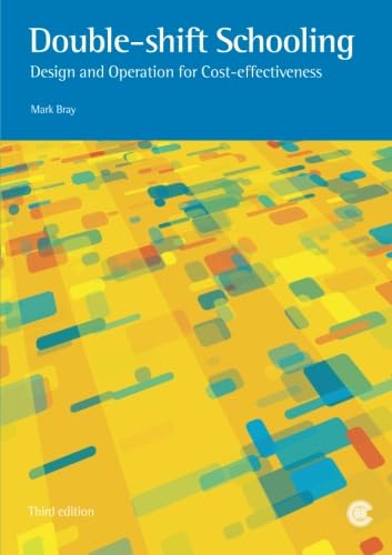 Double-Shift Schooling: Design and Operation for Cost-Effectiveness ...