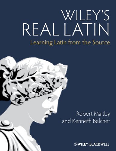 Wiley's Real Latin: Learning Latin from the Source: Robert Maltby ...