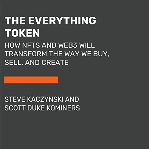 The Everything Token: How NFTs and Web3 Will Transform the Way We Buy, Sell, and Create (Hörbuch ...