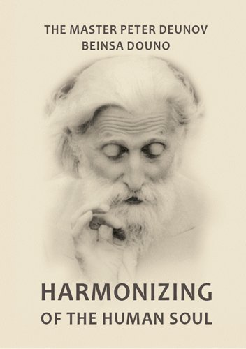 Harmonizing of the Human Soul: Petar Dunov, Beinsa Douno: 9789547441941 ...