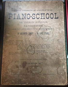 Grand Theoretical and Practical Piano-School for Systematic Instruction ...