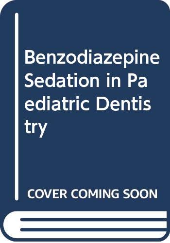 Buy Benzodiazepine Sedation in Paediatric Dentistry Book Online at Low ...