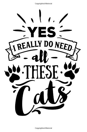 Yes I Really Need All These Cats: Burroughs, Rena: 9781723466953 ...