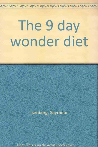 The 9 day wonder diet: Seymour Isenberg: 9780312573911: Amazon.com: Books