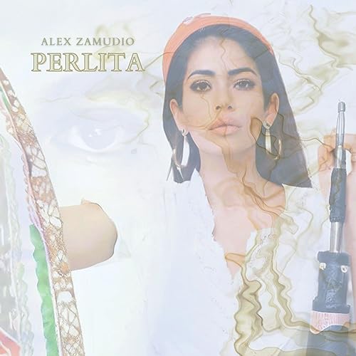 Play Perlita by Alex Zamudio on Amazon Music Unlimited