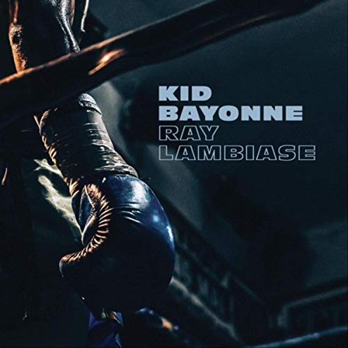 Amazon.co.jp: Kid Bayonne : Ray Lambiase: デジタルミュージック