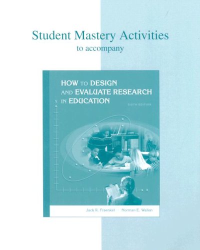 Student Mastery Activities Book for use with How to Design and Evaluate ...