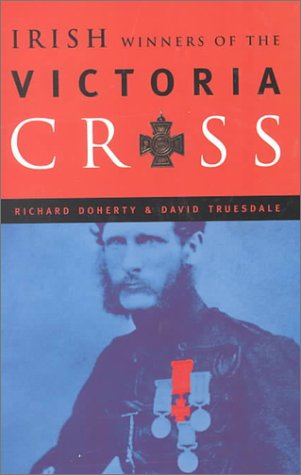 Irish Winners of the Victoria Cross: Amazon.co.uk: Doherty, Richard ...