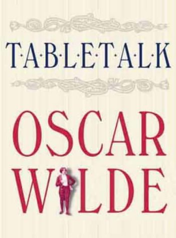 Amazon.com: Table Talk: Oscar Wilde: 9780304355945: Wright, Thomas ...