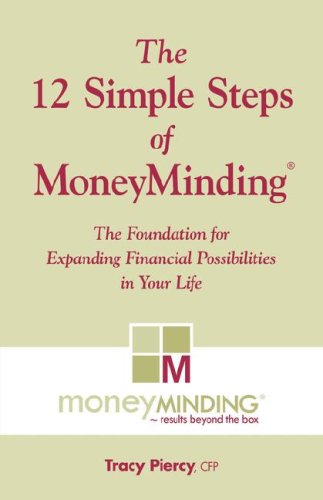 The 12 Simple Steps of MoneyMinding: The Foundation for Expanding ...