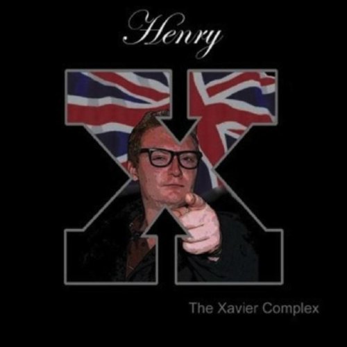 Amazon.com: The Xavier Complex [Explicit] : Henry Xavier: Digital Music