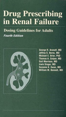 Buy Drug Prescribing in Renal Failure: Dosing Guidelines for Adults ...