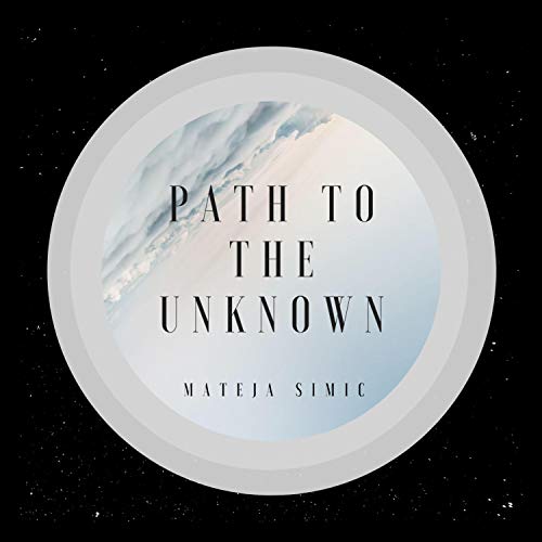 Amazon.co.jp: Path to the Unknown : Mateja Simic: デジタルミュージック
