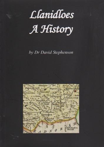 Llanidloes: A History: Stephenson, David: 9780952465317: Amazon.com: Books