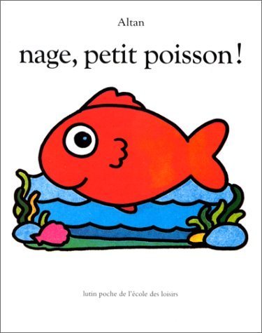 Nage, petit poisson ! : ALTAN: Amazon.fr: Livres