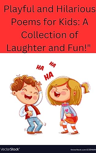 Playful and Hilarious Poems for Kids: A Collection of Laughter and Fun ...