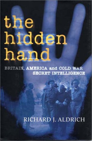 The Hidden Hand: Aldrich, Richard J.: 9781585674596: Amazon.com: Books