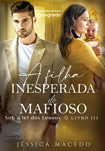 A filha inesperada do mafioso (Sob a lei dos Lennox Livro 3) (Portuguese Edition) - Kindle ...