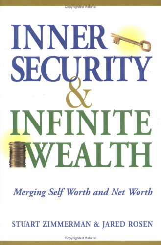Inner Security and Infinite Wealth: Merging Self Worth and Net Worth ...
