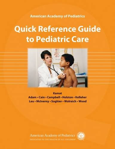 American Academy of Pediatrics: Quick Reference Guide to Pediatric Care ...