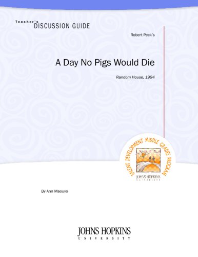 Teacher's Discussion Guide to A Day No Pigs Would Die: Ann Maouyo ...