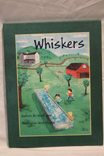 Whiskers (a story about a mud catfish): Ariel Meylan, B. Ward Lane, M.D ...