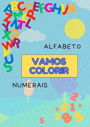 Vamos Colorir? Alfabeto e numerais: Atividades Educativas para Crianças ...
