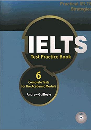 Practical Ielts Strategies Ielts Ielts Test Practice Book: Guilfoyle A ...