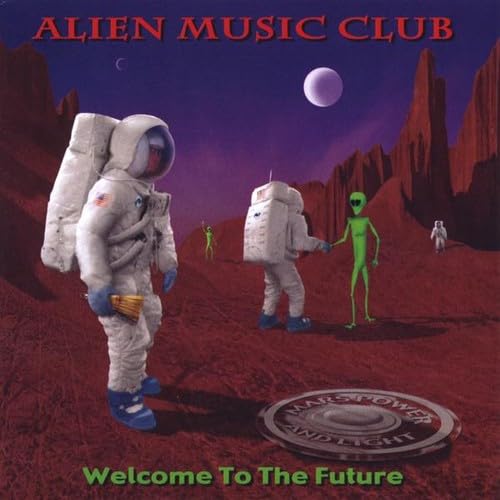Alien Music Club, Jonathan Pearlman - Welcome to the Future - Amazon ...