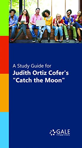 Amazon.com: A Study Guide for Judith Ortiz Cofer's "Catch the Moon ...