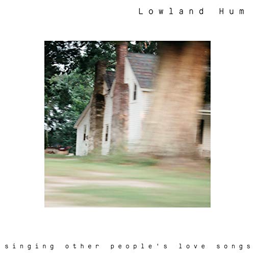 Play Singing Other People's Love Songs by Lowland Hum on Amazon Music