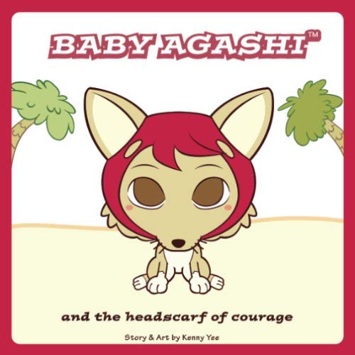 Baby Agashi: and the headscarf of courage: Yee, Kenny: 9781439264102 ...