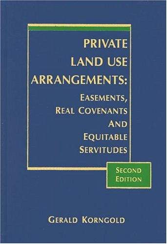Amazon | Private Land Use Arrangements: Easements, Real Covenants And ...